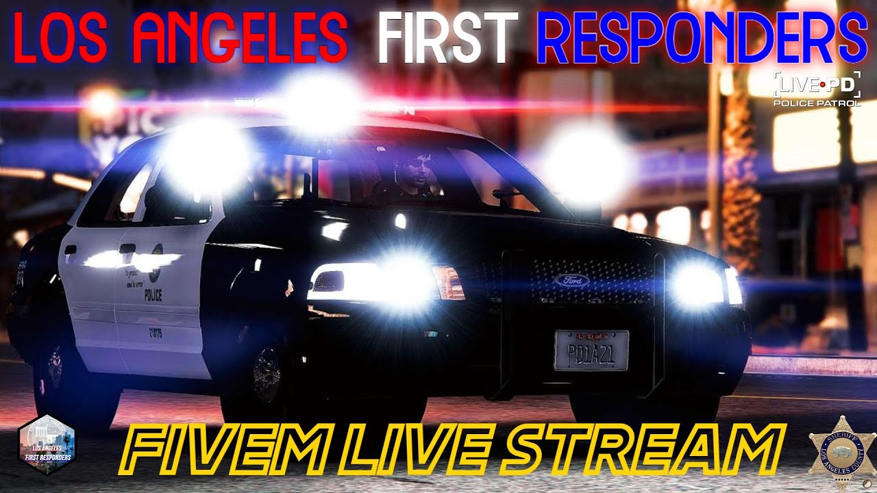 Patrol Captain | L.A.S.D - (FIVEM) Live Stream | Los Angeles First ...