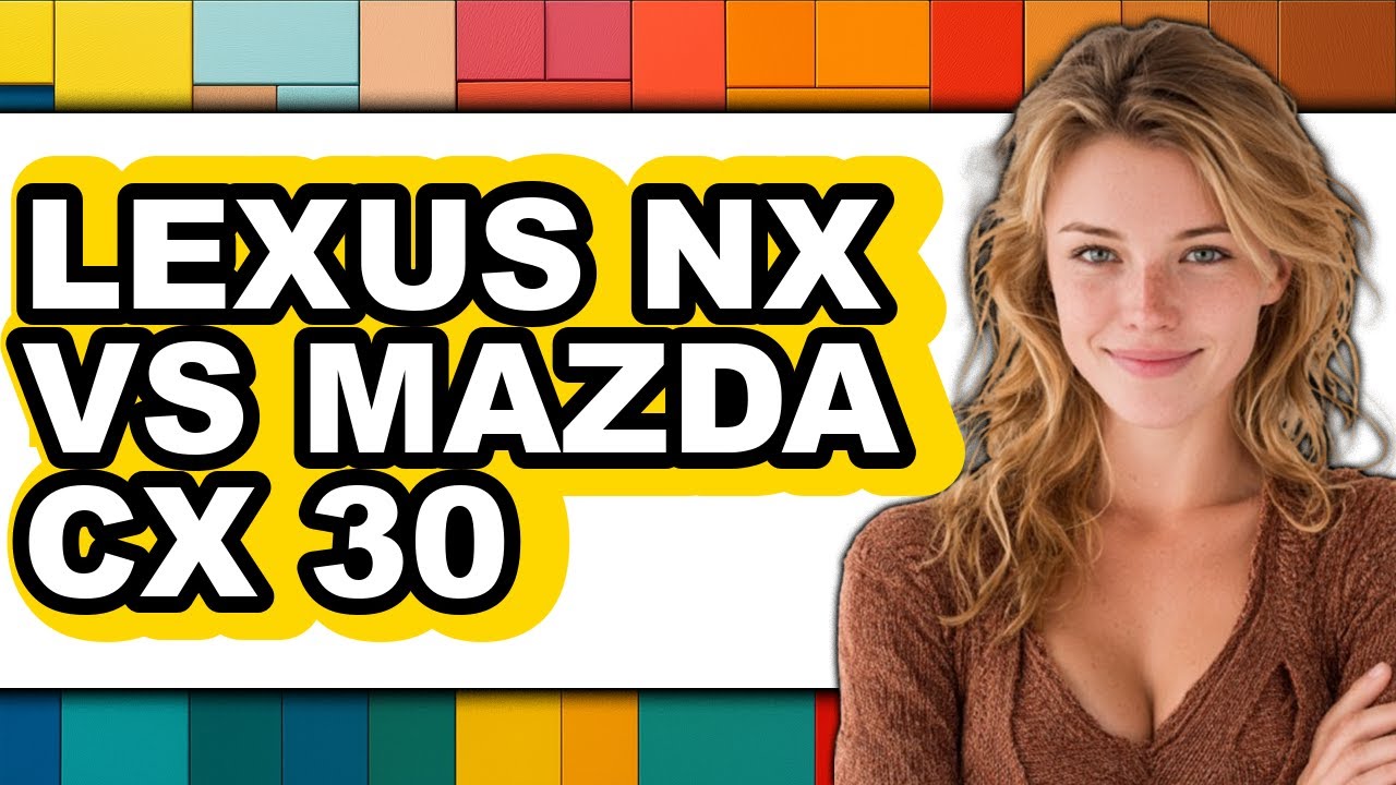 Lexus Nx Vs Mazda Cx 30 - Full Comparison - YouTube