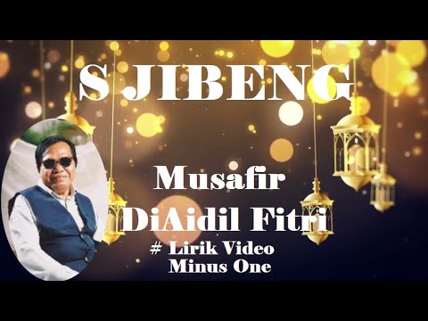 S Jibeng ~Musafir DiAidil Fitri minus1 - YouTube