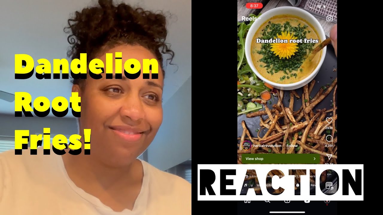 Dandelion Root Fries REACTION! #32 - YouTube