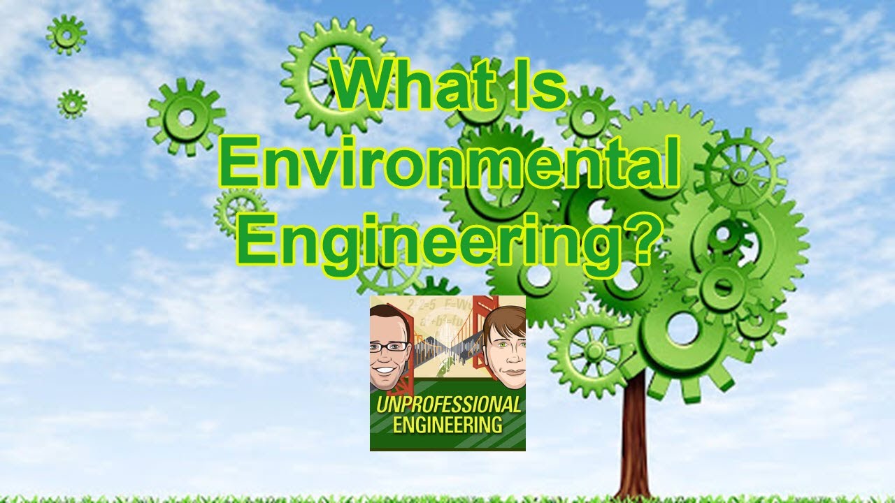 What Is Environmental Engineering - Episode 182 - YouTube