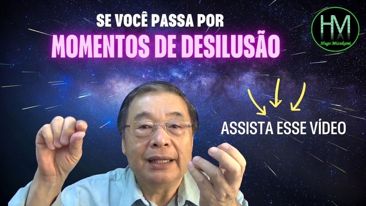 SE VOCÊ PASSA POR MOMENTOS DE DESILUSÃO, ASSISTA ESSE VÍDEO - YouTube