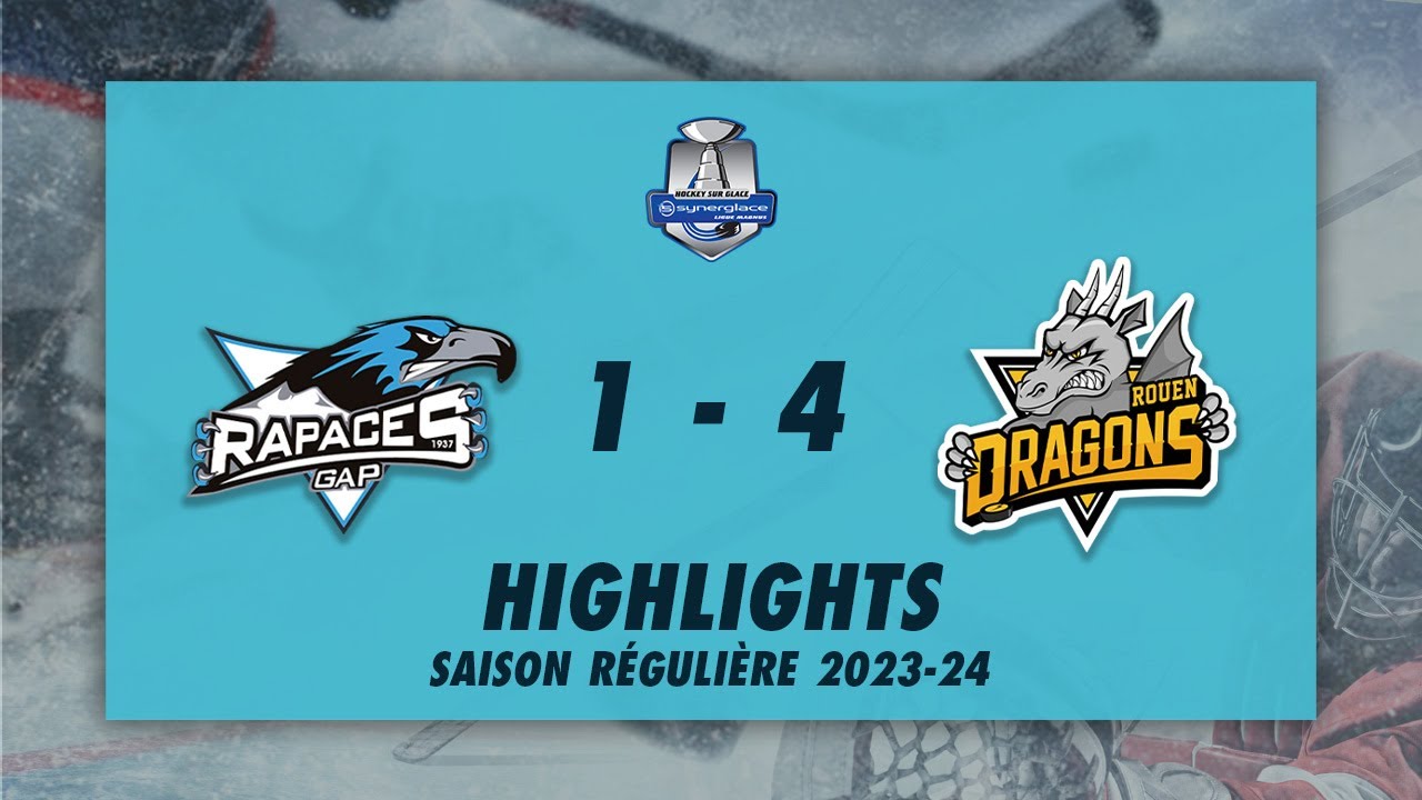 Rapaces de Gap 1-4 Dragons de Rouen - Highlights - Synerglace Ligue Magnus 2023/24 - YouTube