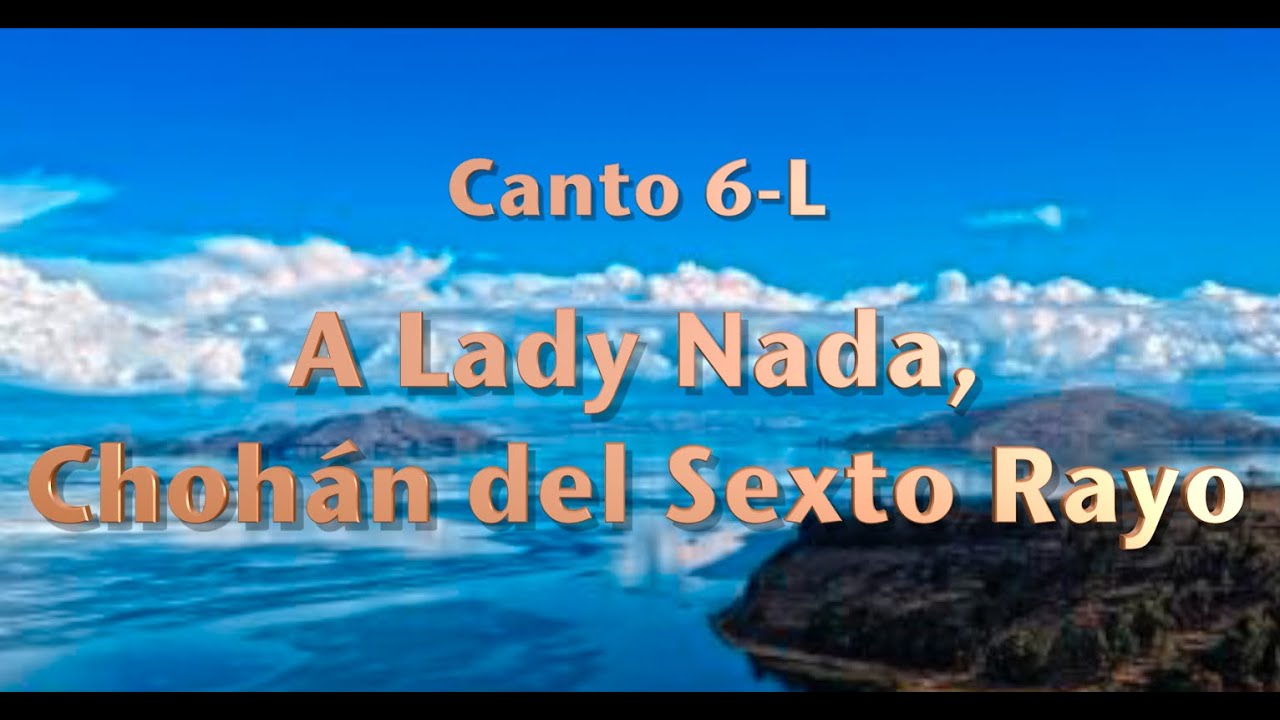 Canto a Lady Nada, Chohán del Sexto Rayo - YouTube