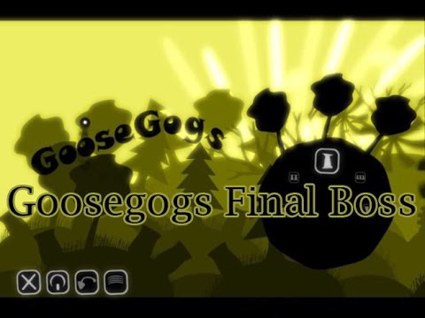 Goosegogs Final Boss - YouTube