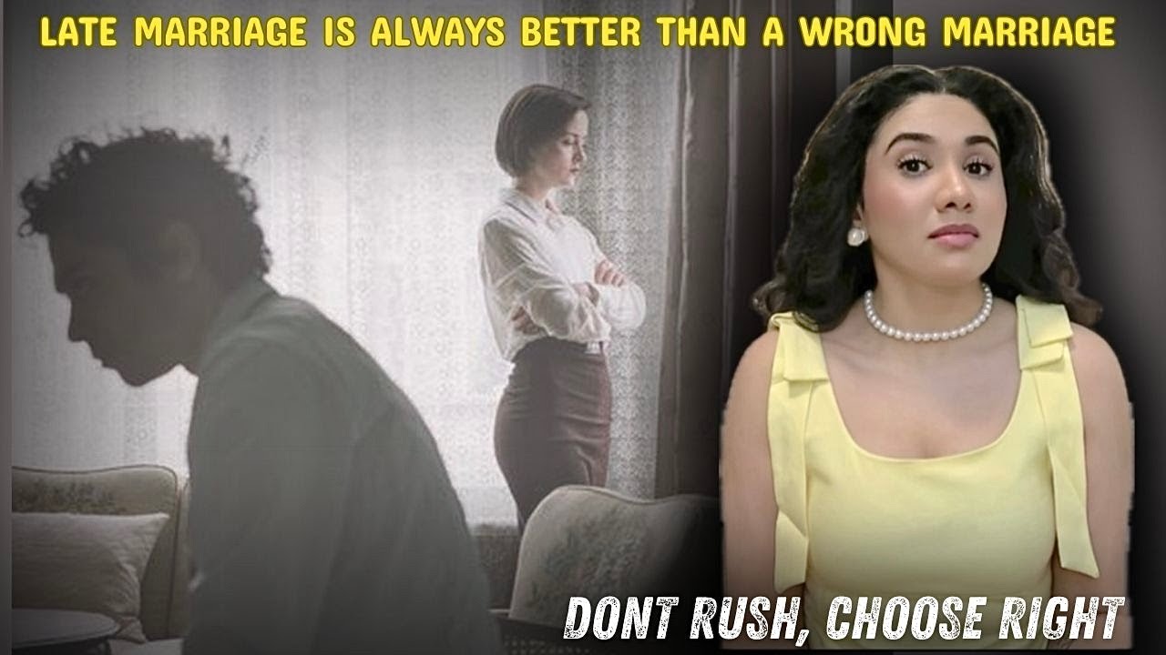 Late Marriage Is Not a Problem - Wrong Person Is - YouTube