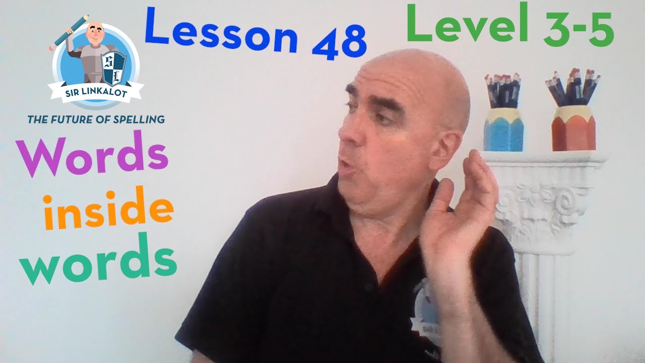 Teaser: Lesson 48 - Words Inside Words Level 3-5 (#SpellingTechniques ...