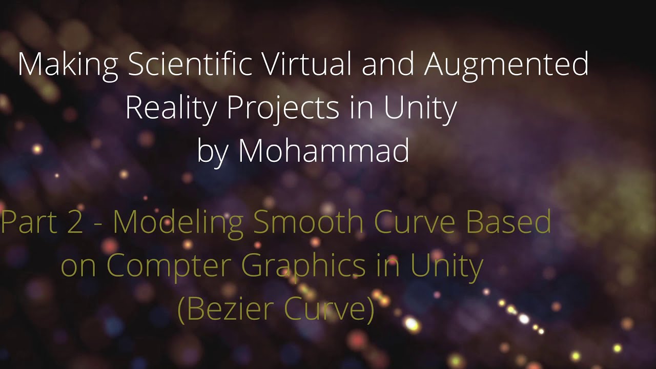 How To Make A Smooth Curve Based On Computer Graphics In Unity For VR How To Make A Smooth Curve Based On Computer Graphics In Unity For VR