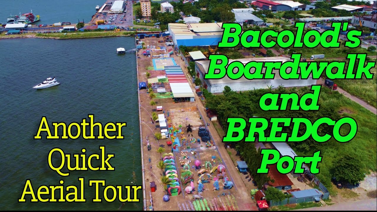 Bacolod's Boardwalk and BREDCO Port - Another Quick Aerial Tour ...