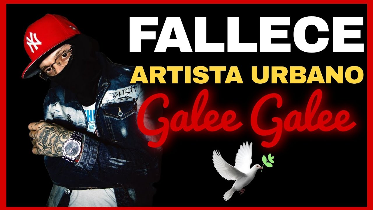 GALEE GALEE FALLECIÓ #Noticia #chile #generourbano #trap #reggaeton ...