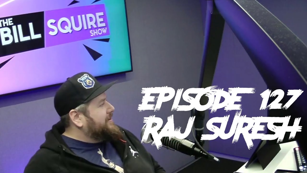 The Bill Squire Show: Live w/ Raj Suresh - YouTube