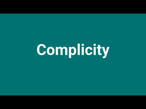 'Complicity' Meaning and Pronunciation