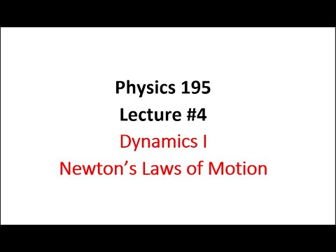 Physics 195: Lecture #4 Dynamics Newton's Laws of Motion Part 1 - YouTube