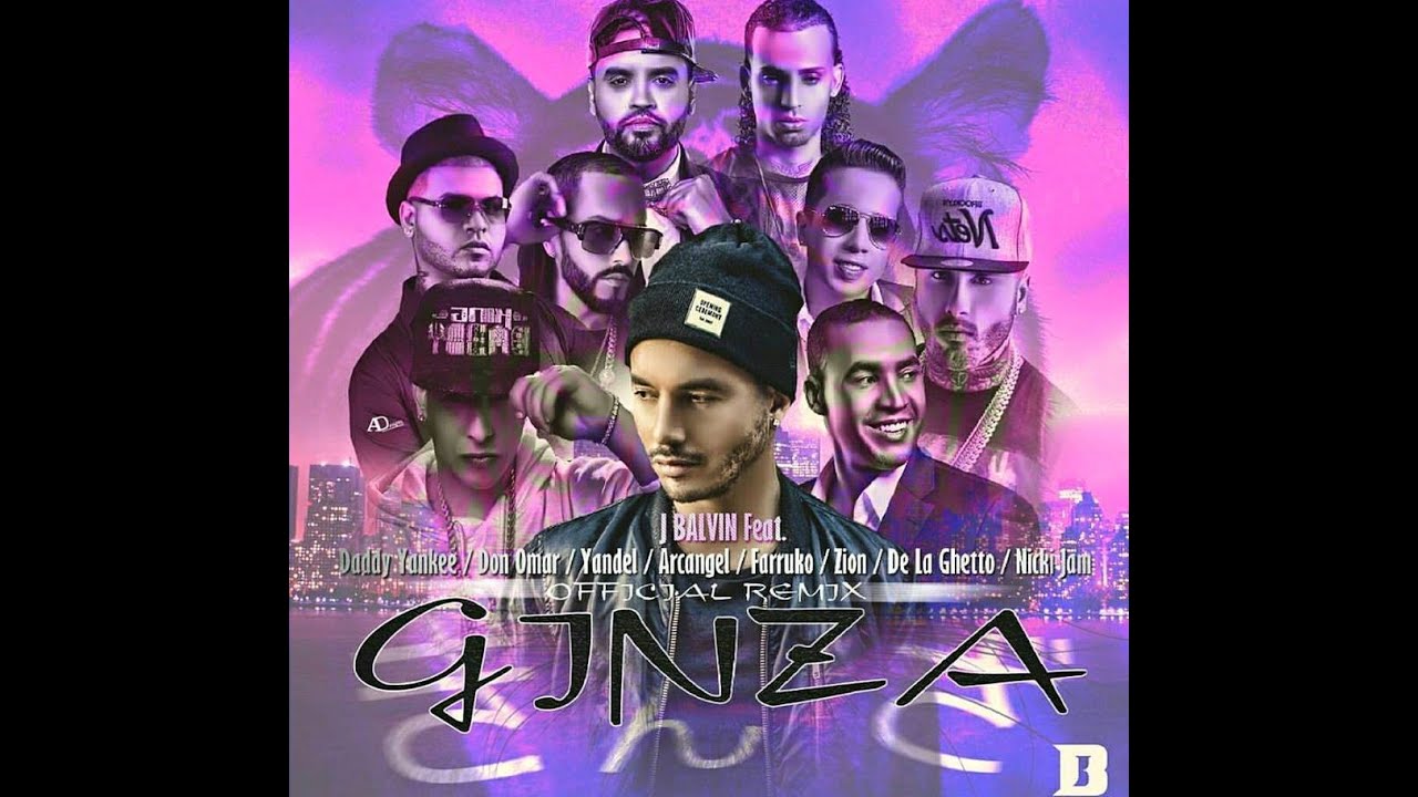 GINZA REMIX ORIGINAL . J BALVIN . AUDIO HQ ORIGINAL .FT VARIOS ARTISTAS ...
