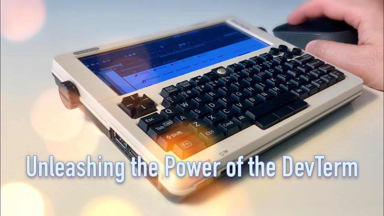 Unleashing the Power of the ClockworkPi DevTerm - YouTube