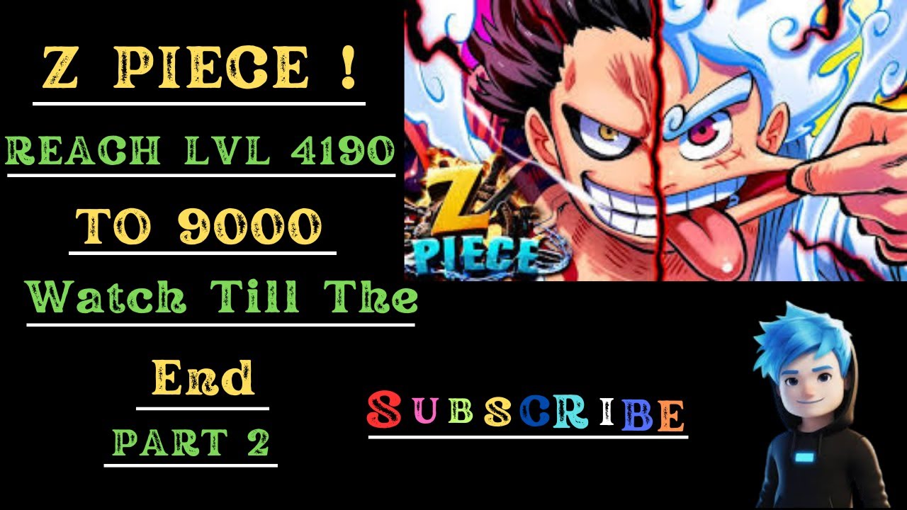 [ Z PIECE ] REACH LVL 4190 TO 9000 IN MY NEW ACCOUNT EP 2 IN ROBLOX ...