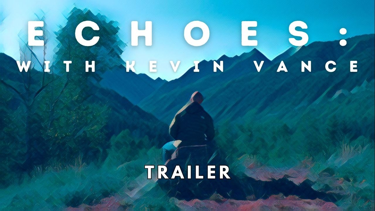 ECHOES with Kevin Vance | official show trailer - YouTube