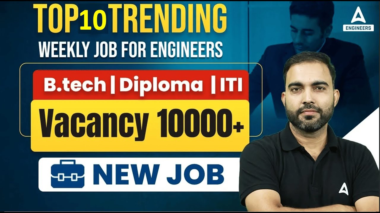 Top 10 Job for Engineers in 2025 | 10000+ Vacancy | B.Tech/ Diploma ...