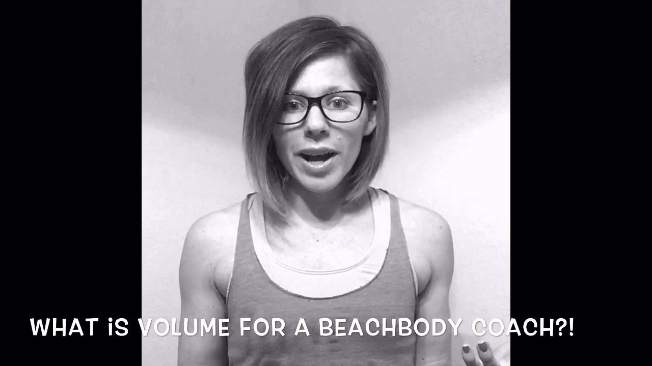 What Is Volume For A Beachbody Coach YouTube what-is-volume-for-a-beachbody-coach-youtube