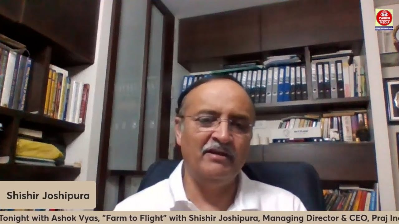 "Farm to Flight" with Shishir Joshipura, MD & CEO, Praj Industries ...