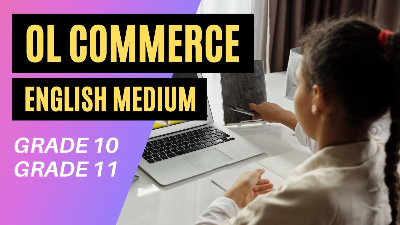 OL Commerce | English Medium | Grade 10 & Grade 11 - YouTube