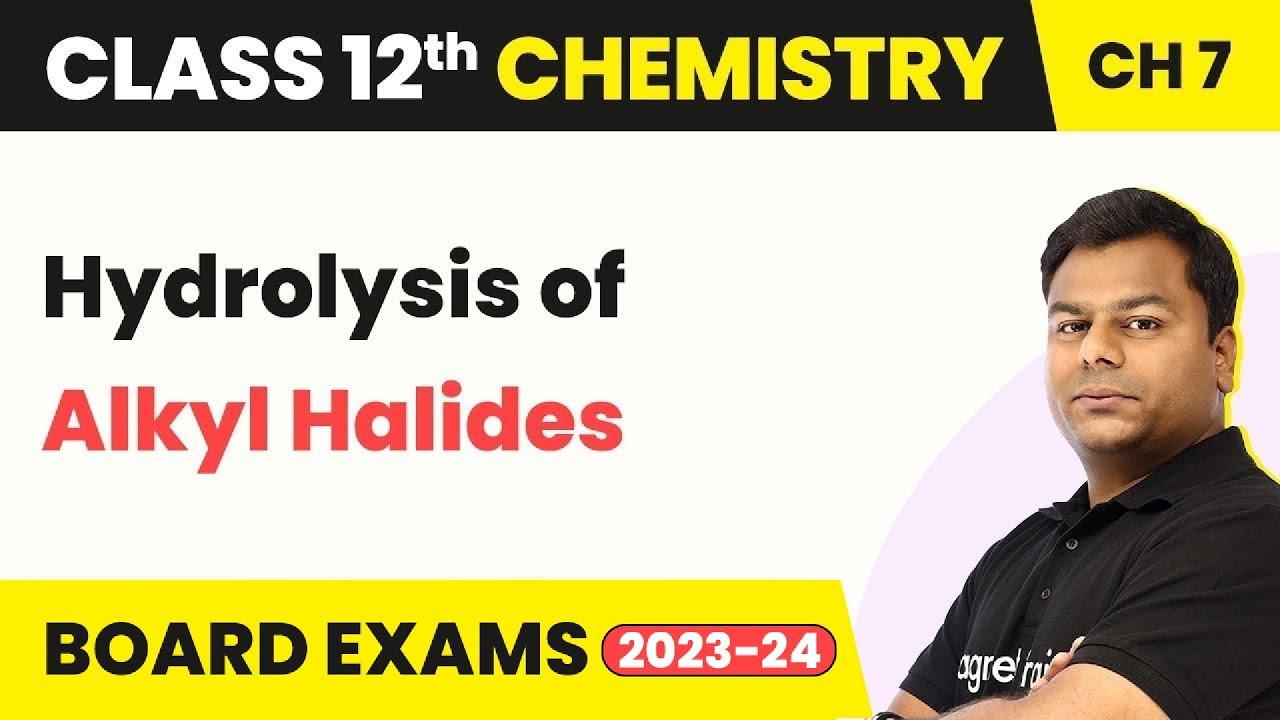 Hydrolysis of Alkyl Halides - Alcohols, Phenols & Ethers | Class 12 ...