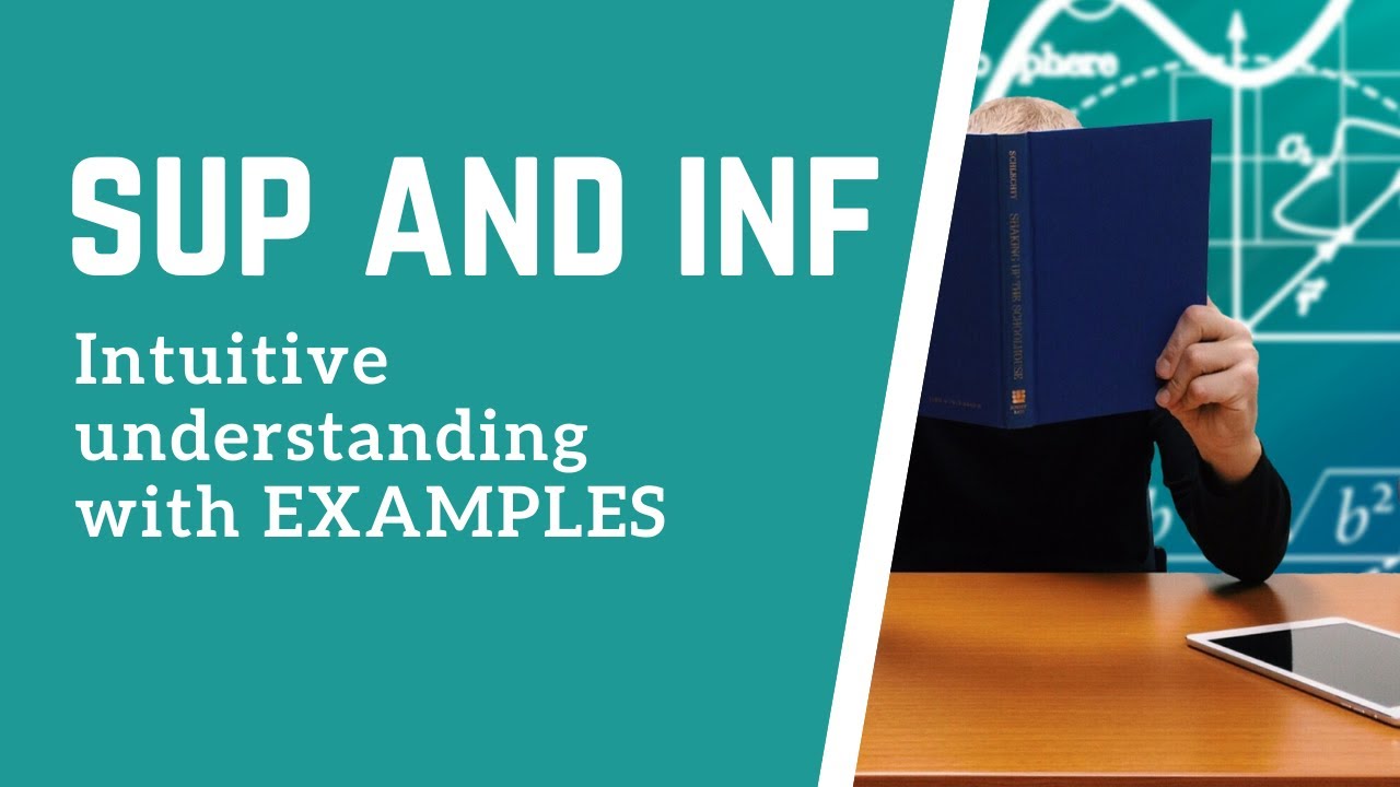 Supremum and infimum EXAMPLES — Part 1 — Real ANALYSIS — Mathematics ...