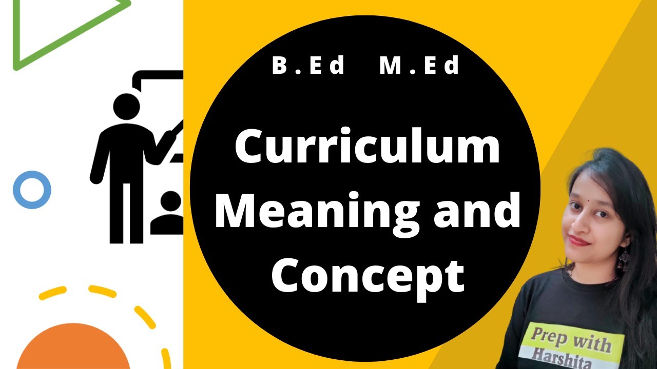Meaning and Concept of Curriculum - YouTube