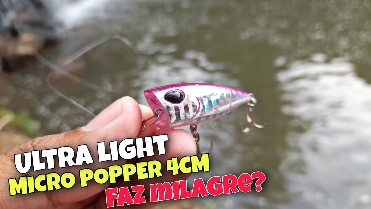 MICRO POPPER 4CM O TERROR! PESCARIA ULTRALIGHT. - YouTube