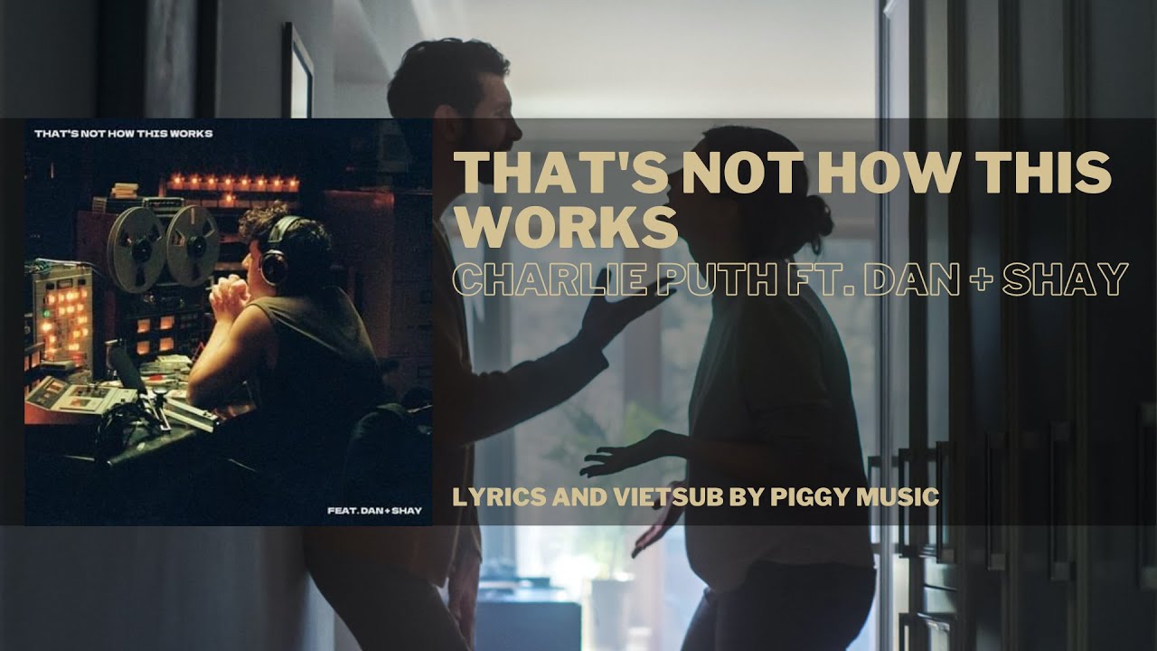 Charlie Puth ft. Dan + Shay - That's Not How This Works | Lyrics Video ...