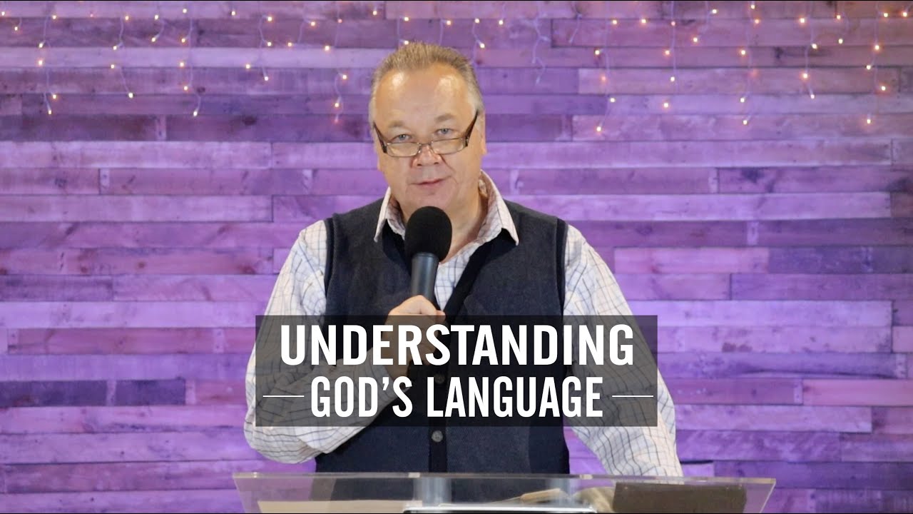 Pastor Alan Ross - Understanding God's Language - YouTube