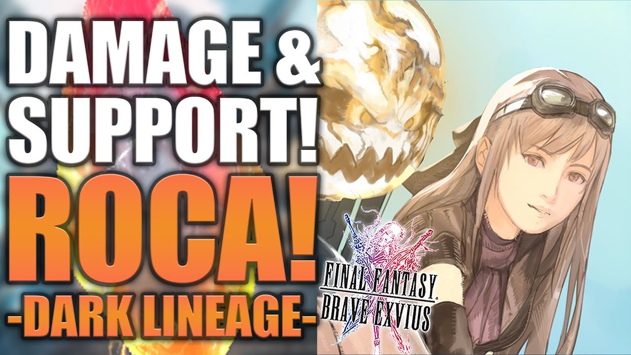 How to Use Roca -Dark Lineage-! | Final Fantasy Brave Exvius - Unit ...