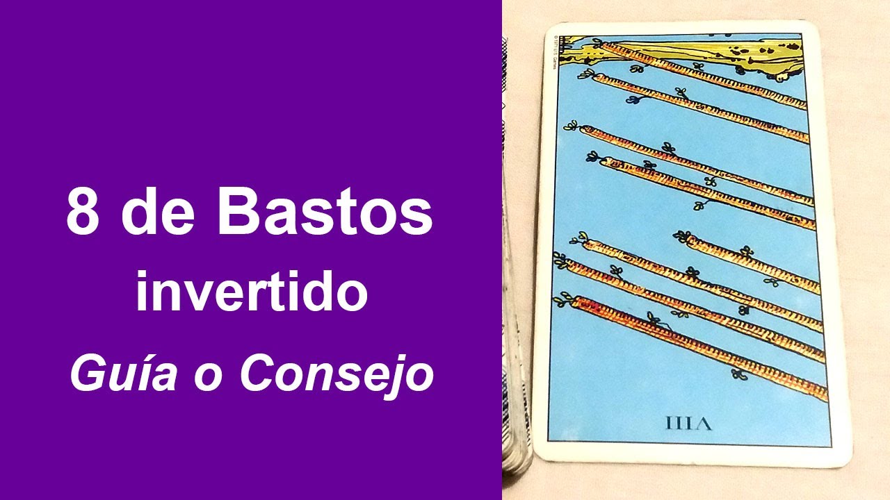8 de Bastos invertido como Carta Guía o Consejo | Humano Simbólico ...