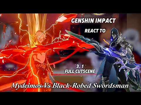 Genshin Impact reacts to 3. 1 Cutscene ‖Honkai Star Rail ‖ Mydeimos Vs Black-Robed Swordsman