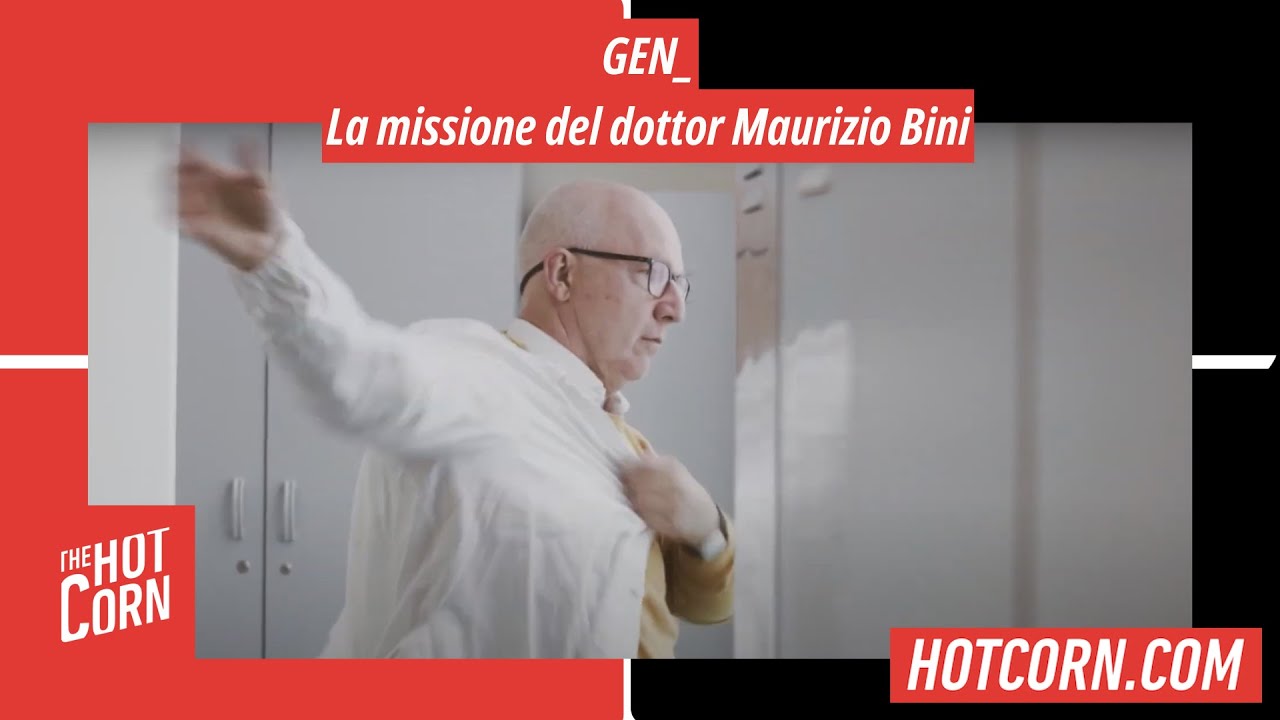 GEN_ | La missione del dottor Maurizio Bini | HOT CORN - YouTube