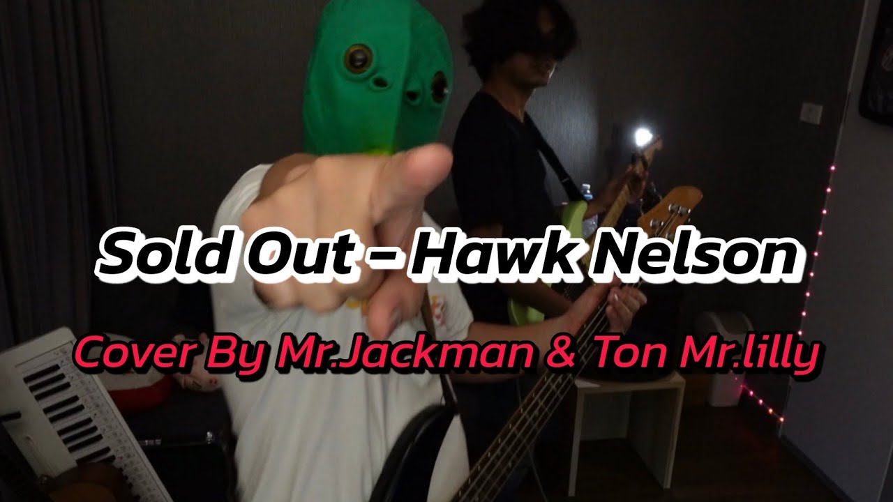 Sold Out - Hawk Nelson [ Cover By Mr.Jackman & Mr.Lilly ] - YouTube