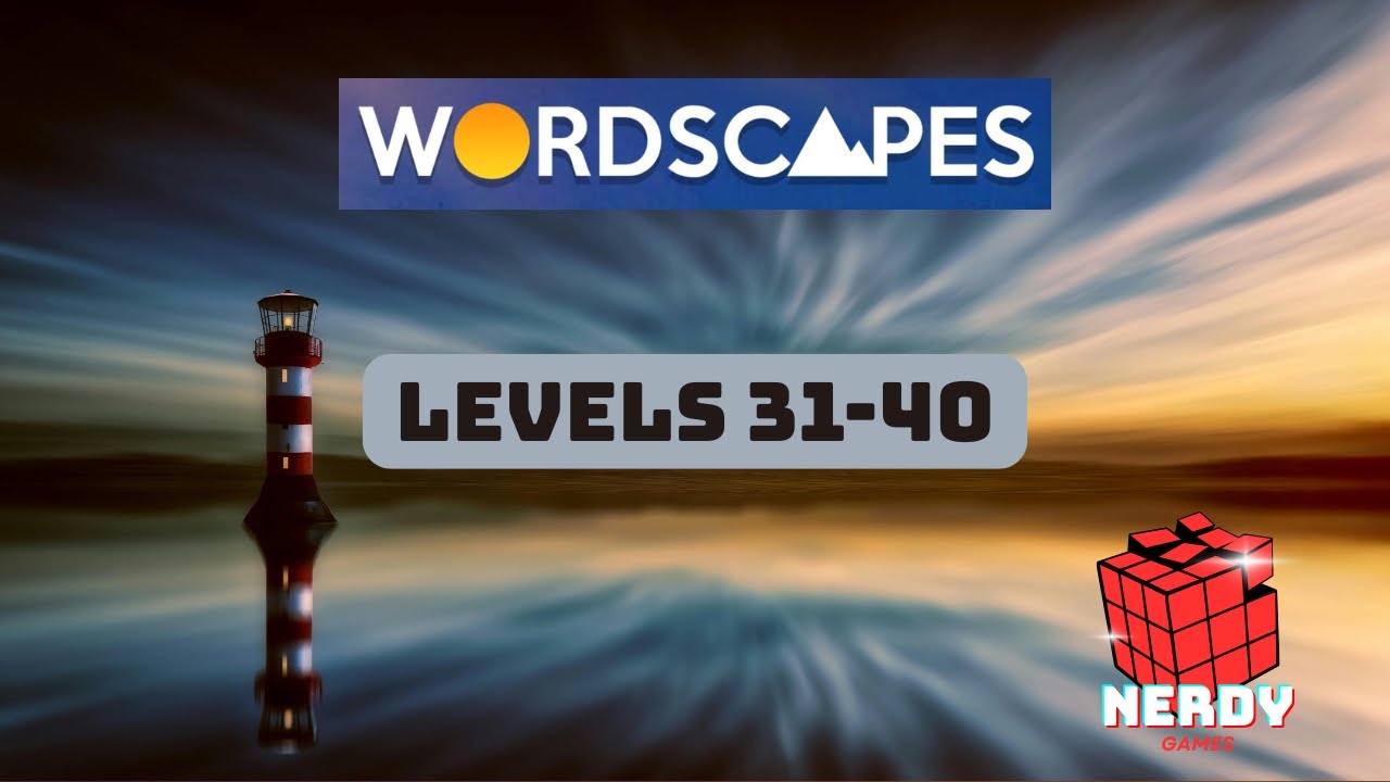 Wordscapes Levels 31-40 - YouTube