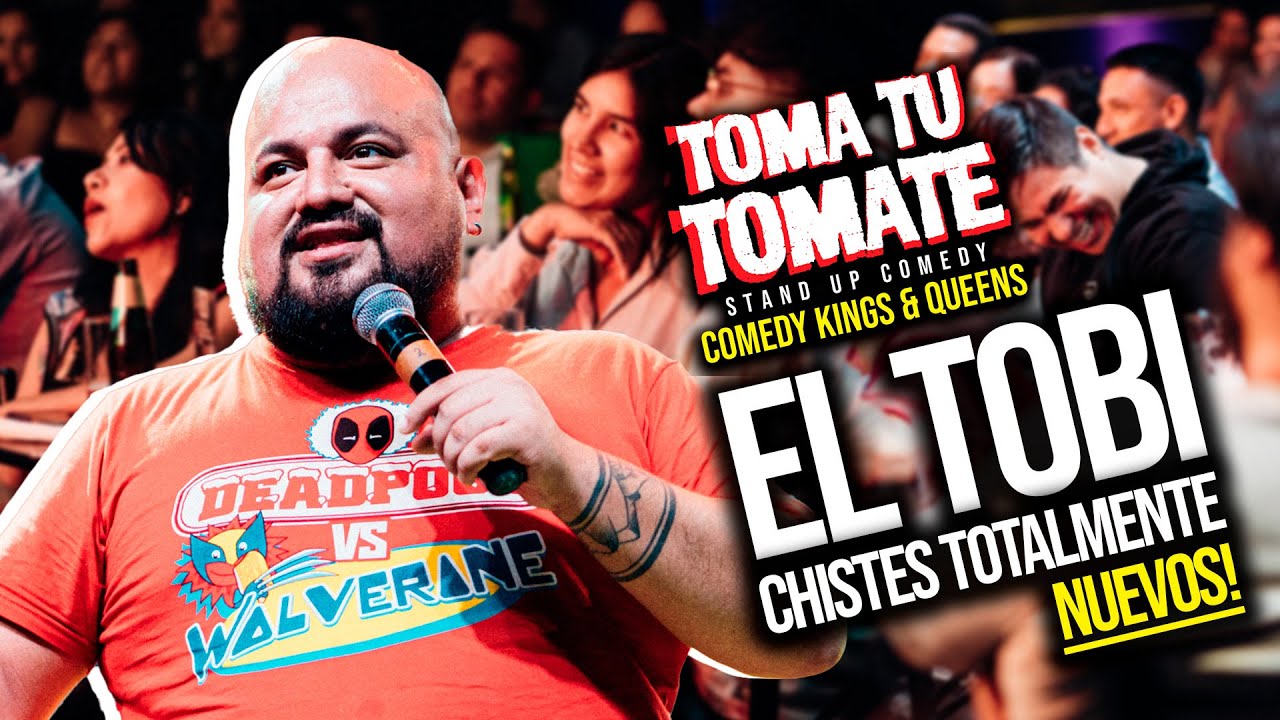 EL TOBI en TOMA TU TOMATE Comedy Kings & Queens - YouTube