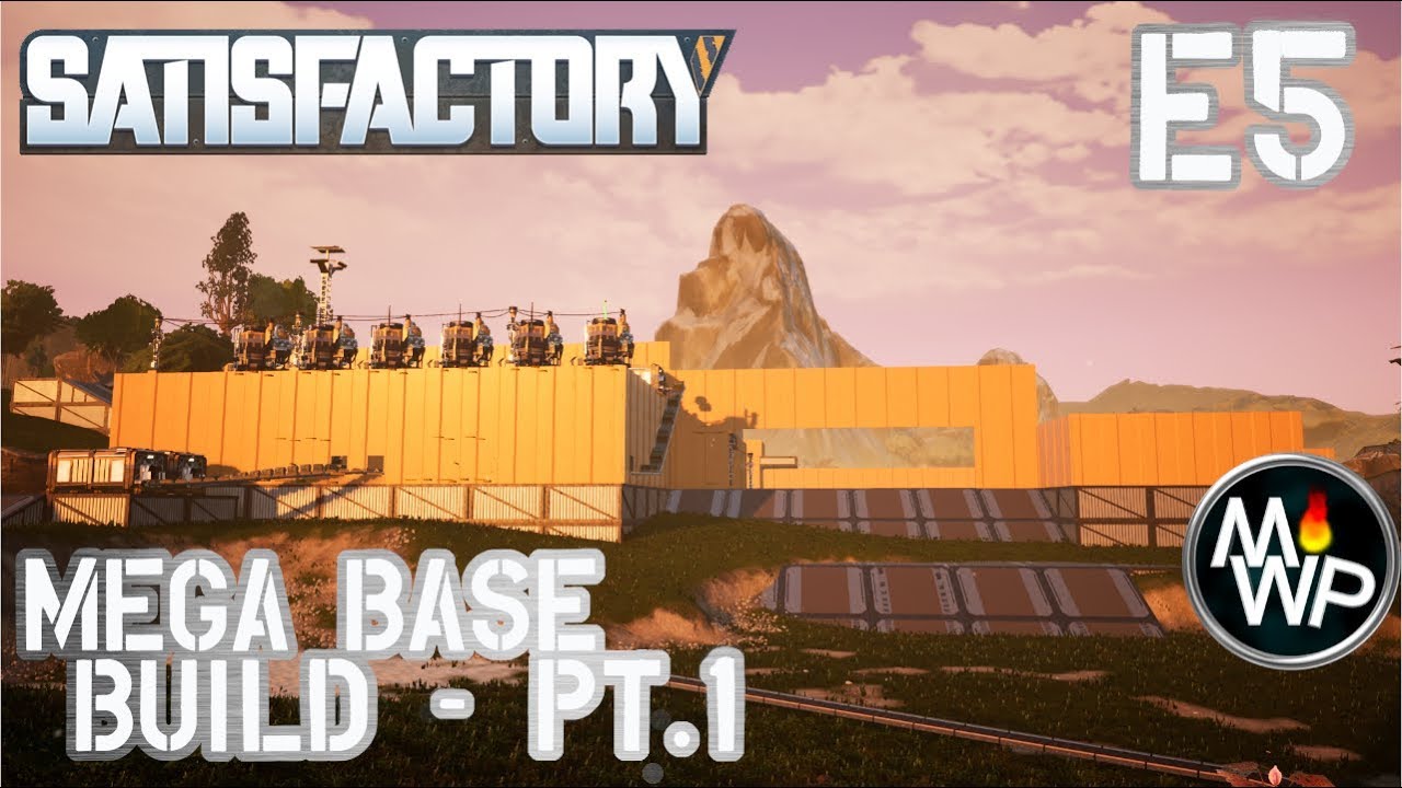 Satisfactory E5 Mega Base Build Pt1 - YouTube