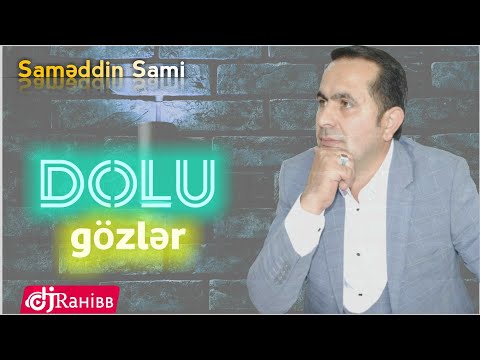 Sameddin Sami - Dolu Gozler / 2019