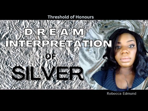 SPIRITUAL MEANING OF SILVER | Dream Interpretation of Silver