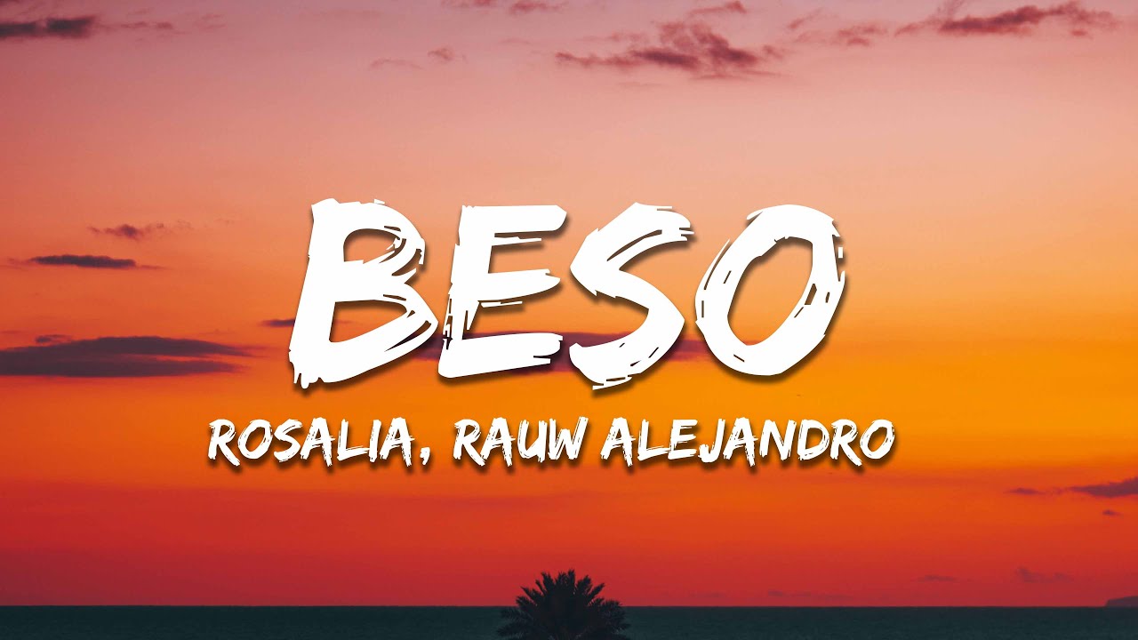 ROSALÍA, Rauw Alejandro - BESO (Letra/Lyrics) - YouTube