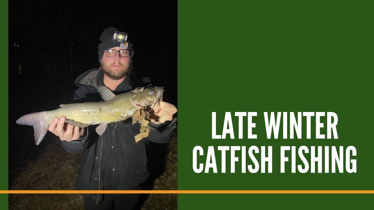 Late Winter Catfish Fishing / River Fishing For Channel Catfish ...