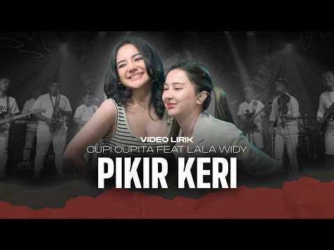 LALA WIDY X CUPI CUPITA - PIKIR KERI (VIDEO LIRIK) | Yen gelem tak jak rabi,yen ra gelem tak jagongi