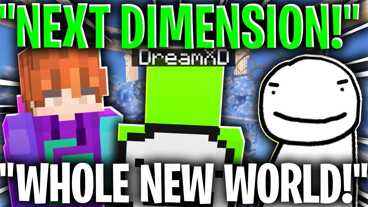 DreamXD REVEALS THE NEXT DIMENSION OF DREAM SMP! - YouTube