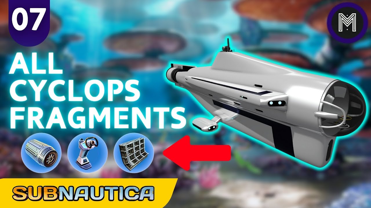 All 3 Cyclops Fragment Locations | 07 | Subnautica - YouTube