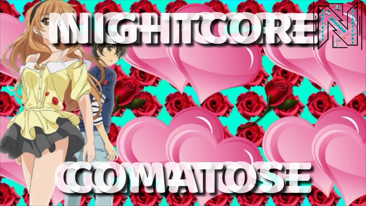 NIGHTCORE - COMATOSE (LYRICS & SUB ESPAÑOL) - YouTube