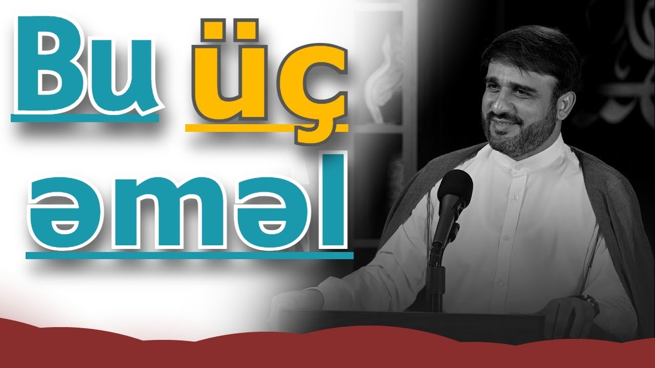 Hacı Ramil Bu üç amil duaya mani olar diqqətli olun - YouTube