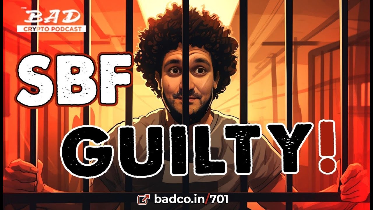 SBF Guilty! Bad News for Nov 4 2023 - Episode 701 - YouTube