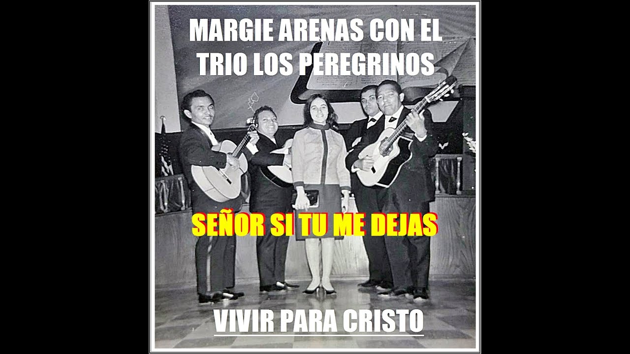 MARGIE ARENAS CANTA: (SEÑOR SI TU ME DEJAS) DE SU PRIMER LP [[[VIVIR ...